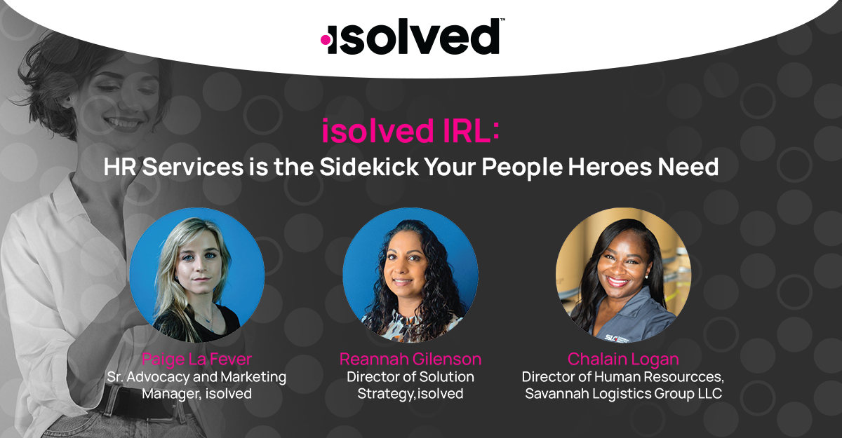 isolved IRL: HR Services is the Sidekick Your People Heroes Need